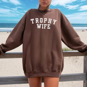Trophy Wife Sweatshirt: Cheeky Newlywed Gift - Etsy