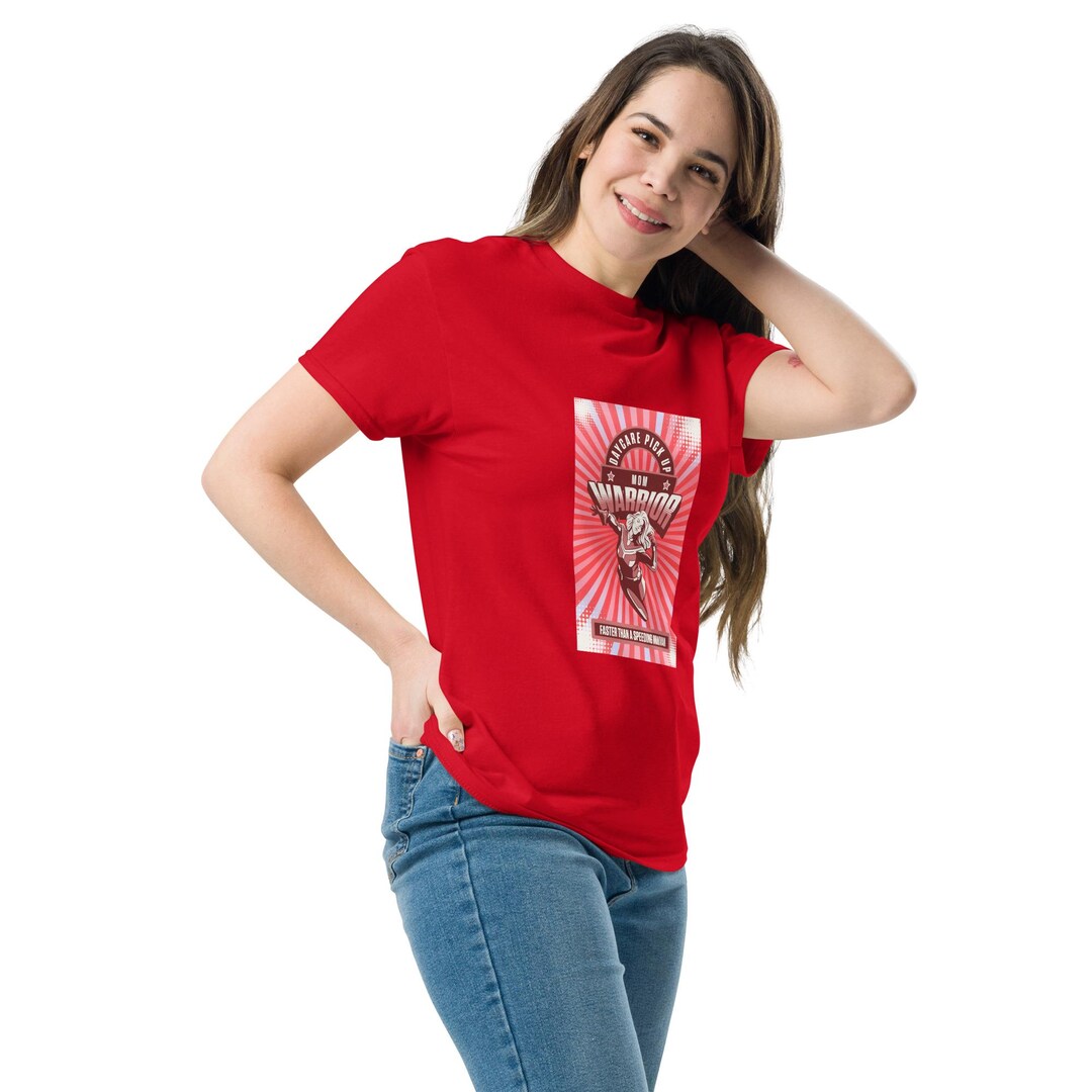 Unisex Classic Tee Daycare Pickup Mom Warrior Shirt – Funny Supermom ...