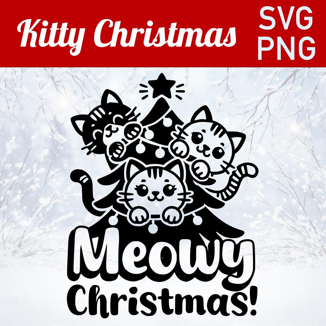 Meowy Christmas SVG, Merry Catmas PNG Vector Clipart, Cat Lover ...