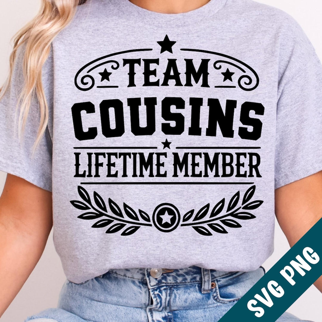 Team Cousins Lifetime Member SVG: Family Vacation Laser Files PNG ...