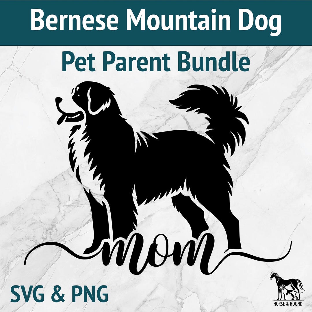 Bernese Mountain Dog SVG - Dog Mom SVG - Berner Mama Dad PNG Vector ...