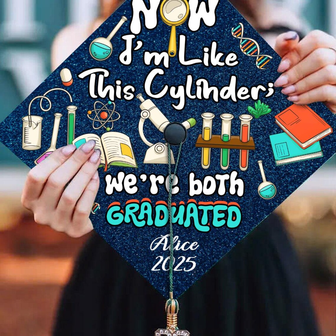 Custom Biology Science Graduation Cap Topper, Now I'm Like This ...