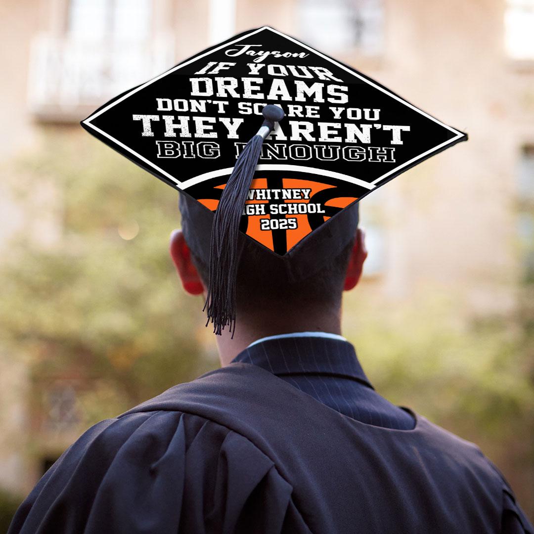 Custom Basketball Graduation Cap Topper, If Your Dreams Don't Scare You ...