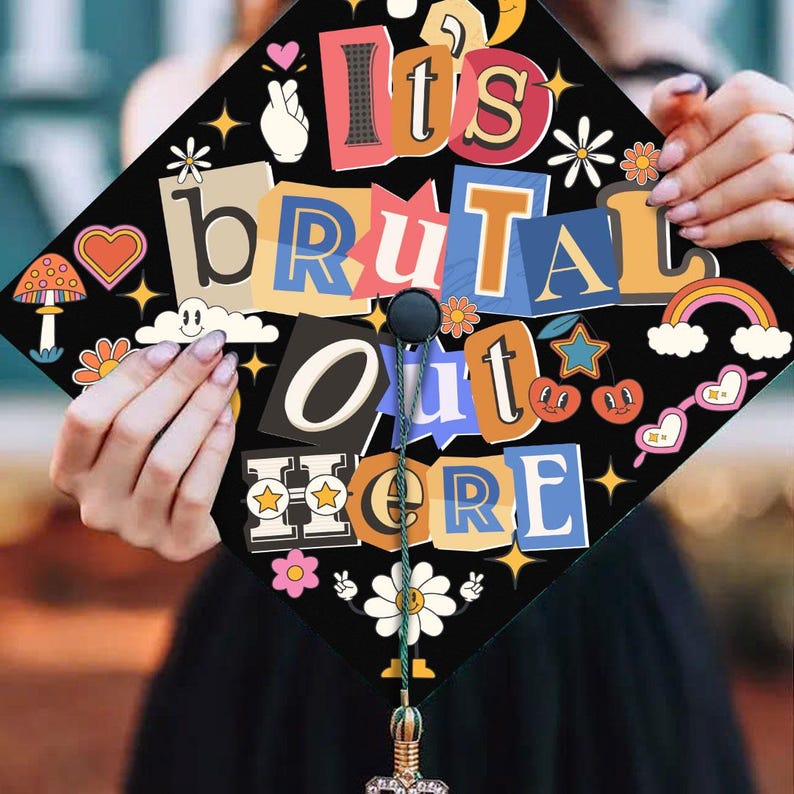 It's Brutal Out Here Graduation Cap Topper: Funny Grad Decor - Etsy
