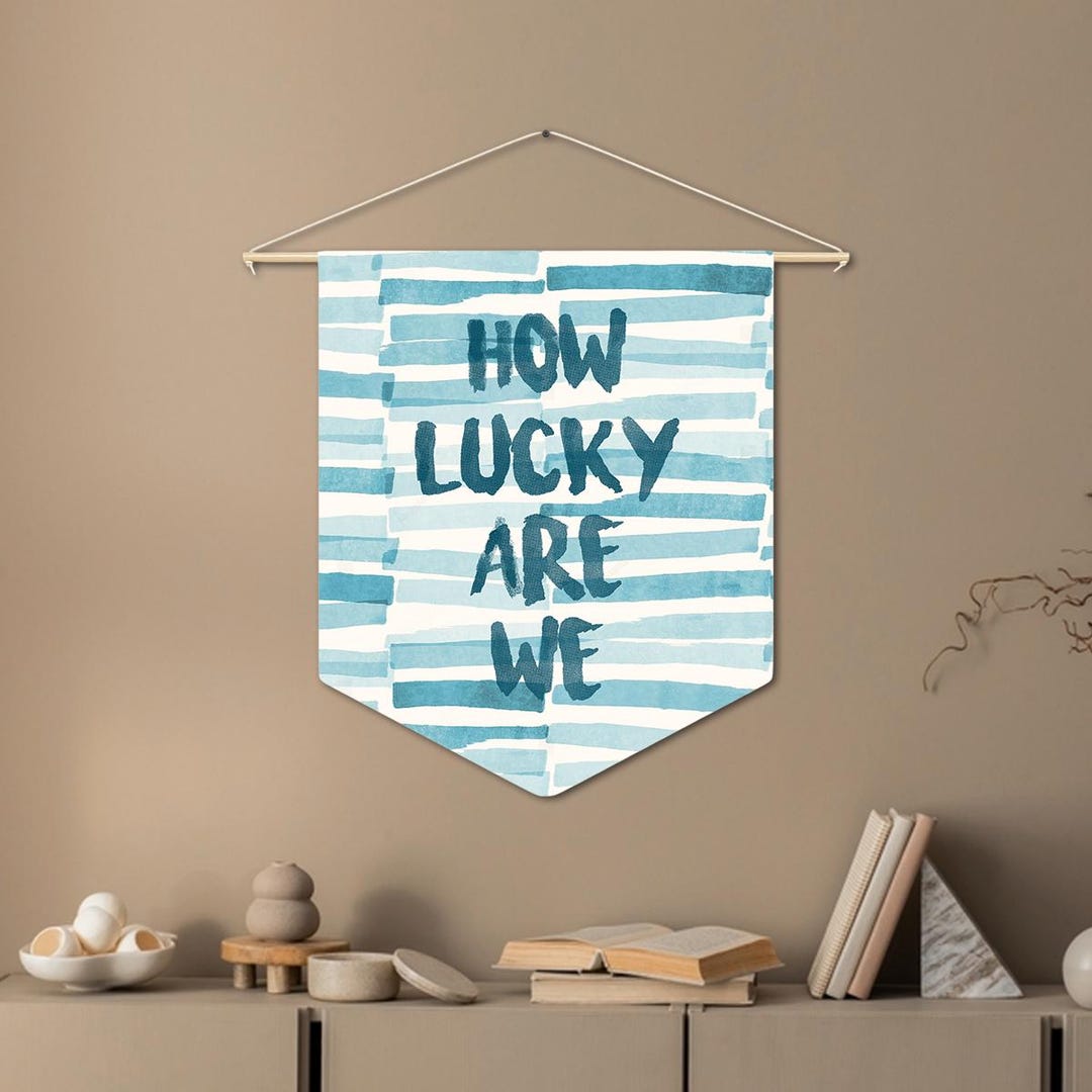 How Lucky Are We Pennant, Cute Positive Quote Flag Decor, Blue Stripe ...