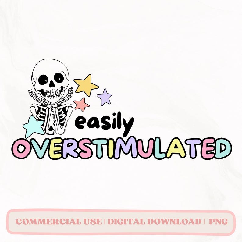 Easily Overstimulated PNG, Funny PNG Design, Trendy Popular PNG Design ...