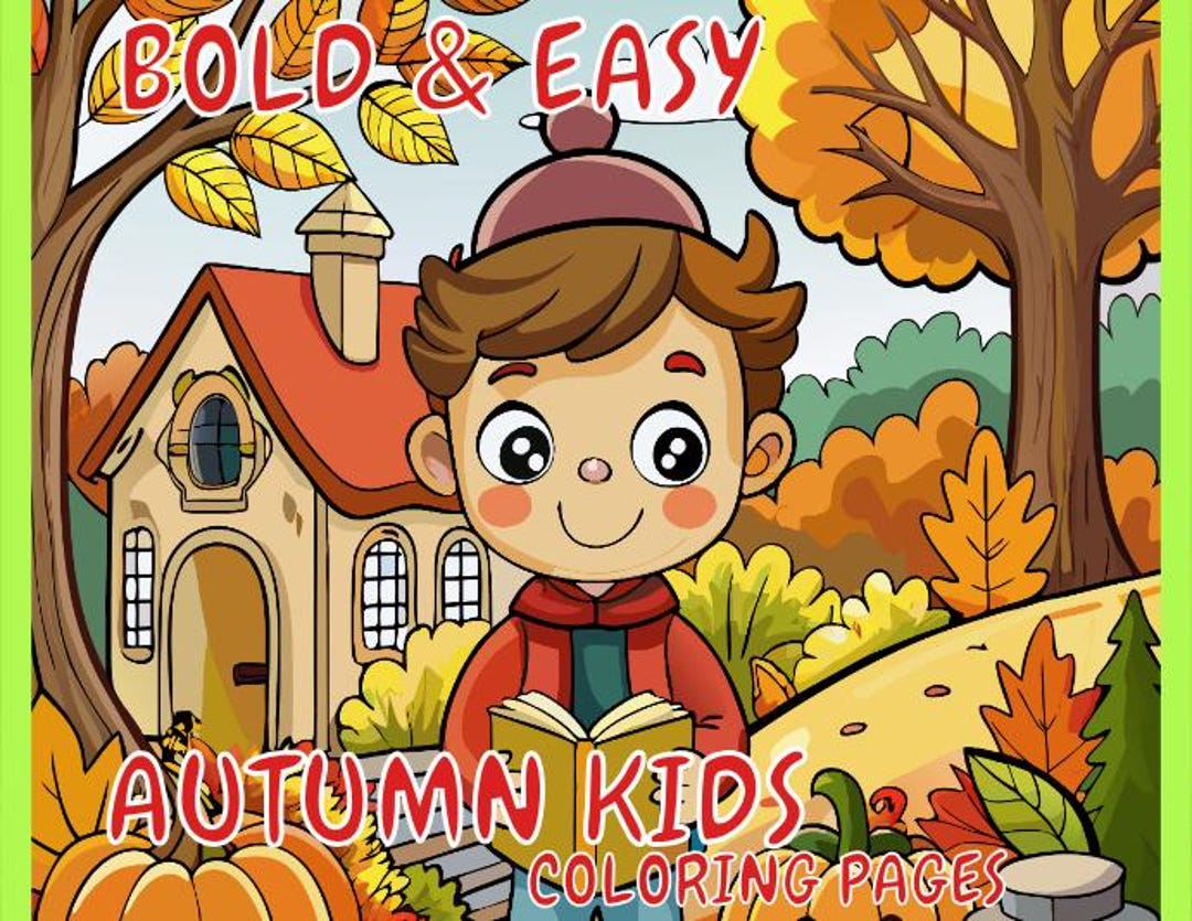 Fall Autumn Kids Coloring Pages - Bold & Easy Printable Art for Fun ...