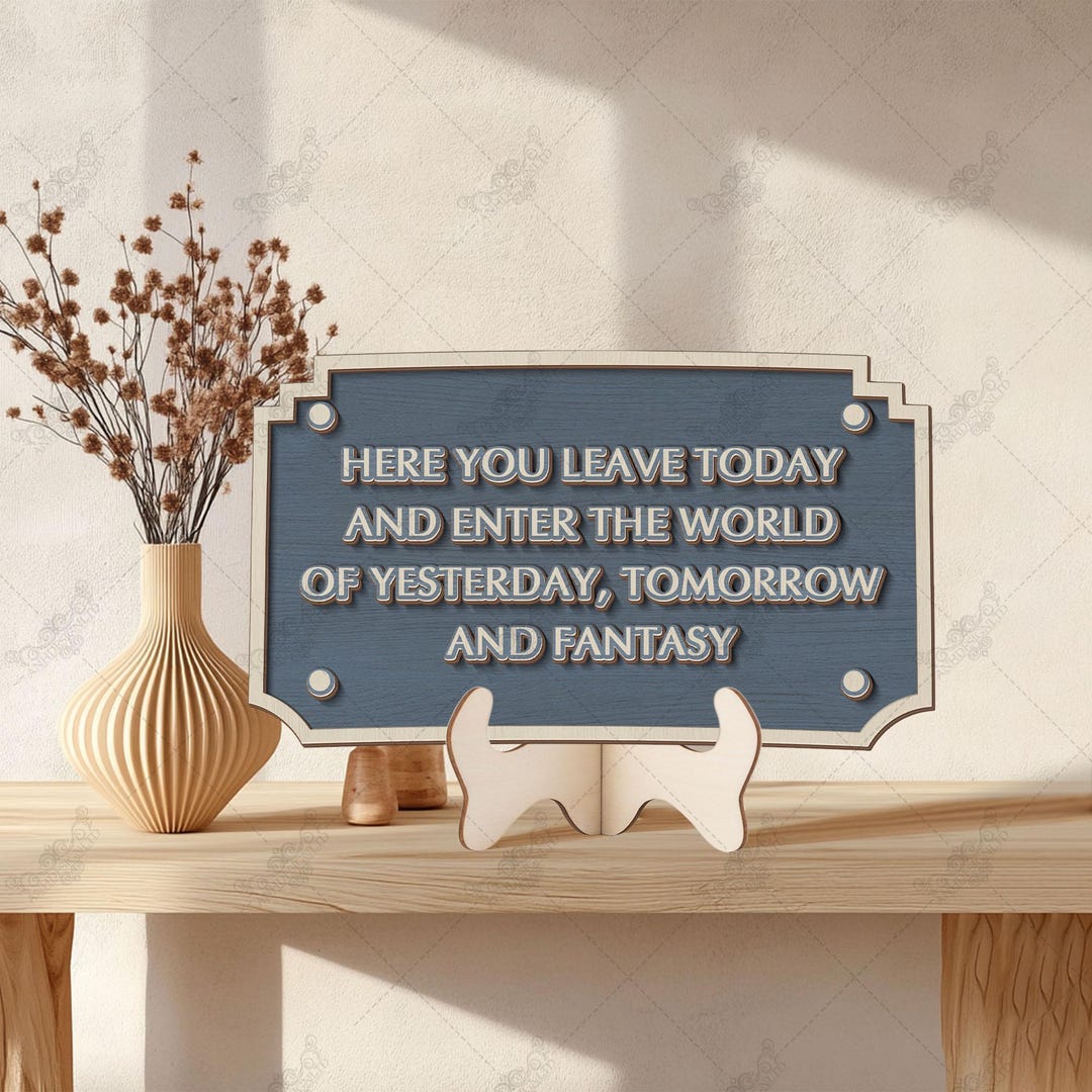 Here You Leave Today Entrance Wood Sign, Classic Disney Decor, Disney ...