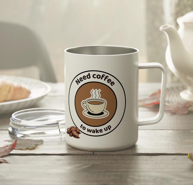 Stay Energized 'need Coffee to Wake Up' 10 Oz Insulated Travel Mug for ...