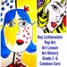 Art Lesson Roy Lichtenstein Grades 1 to 5 Art History Drawing ELA ...