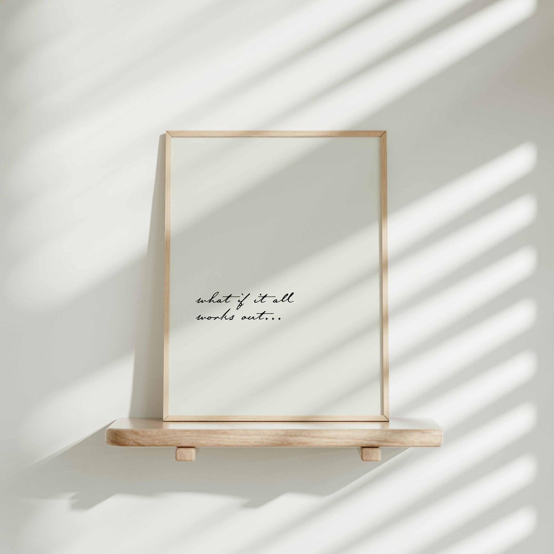 What If It All Works Out Positive Affirmations Poster Quote Print ...