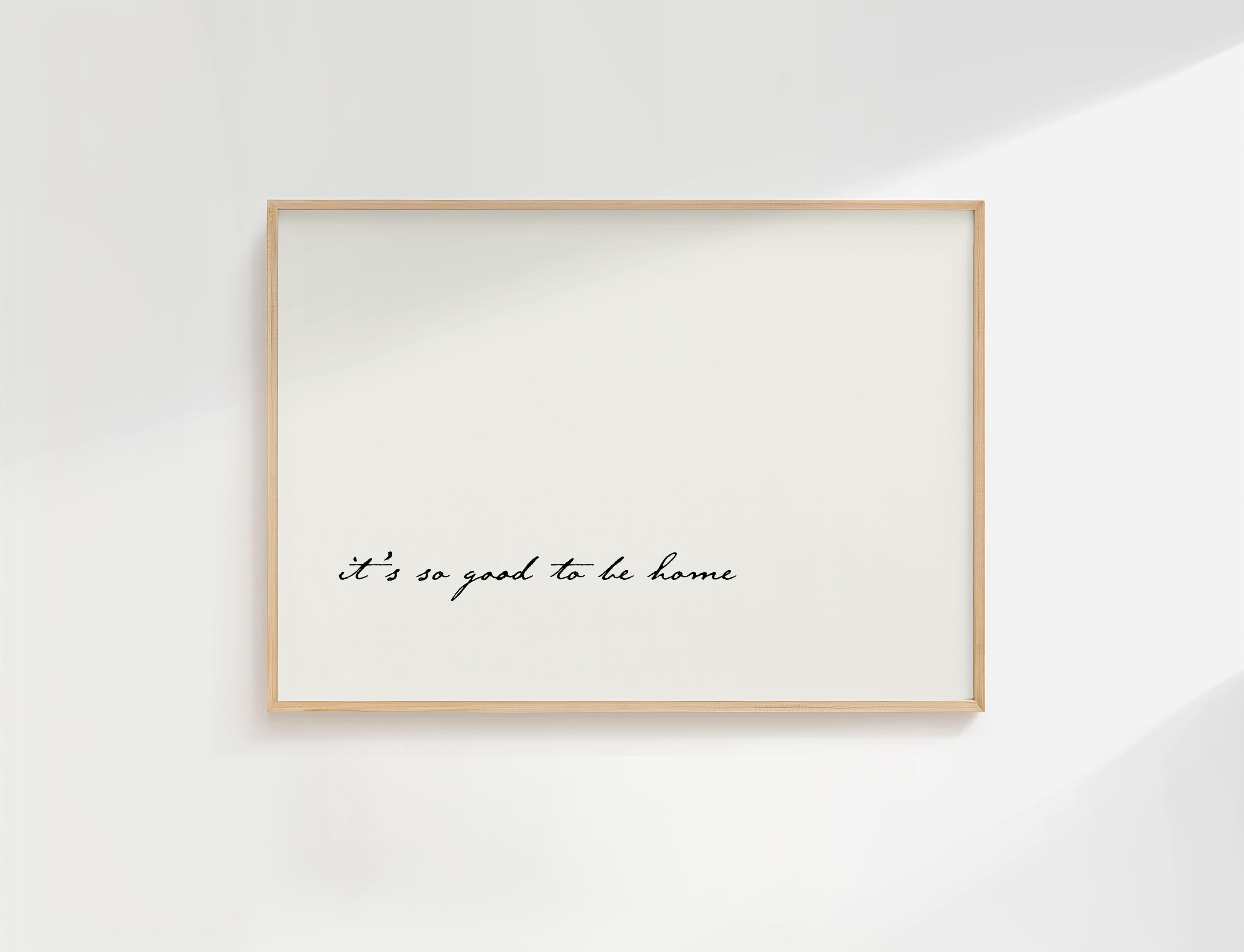Horizontal It's so Good to Be Home Quote Print Entryway Wall Decor ...