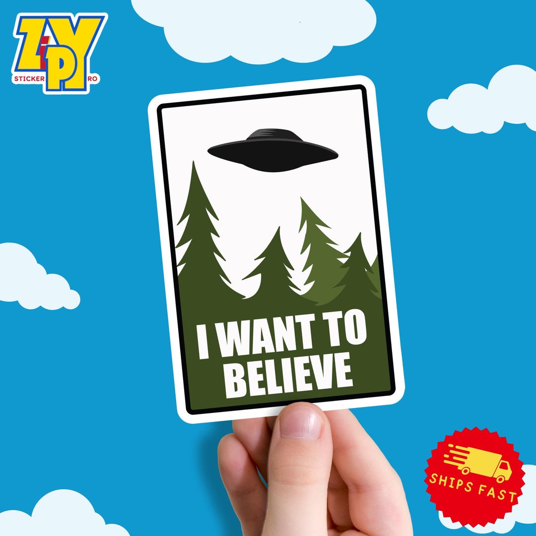 I Want to Believe Sticker, Xfiles Sticke, Roswell, Alien Sticker, UFO ...