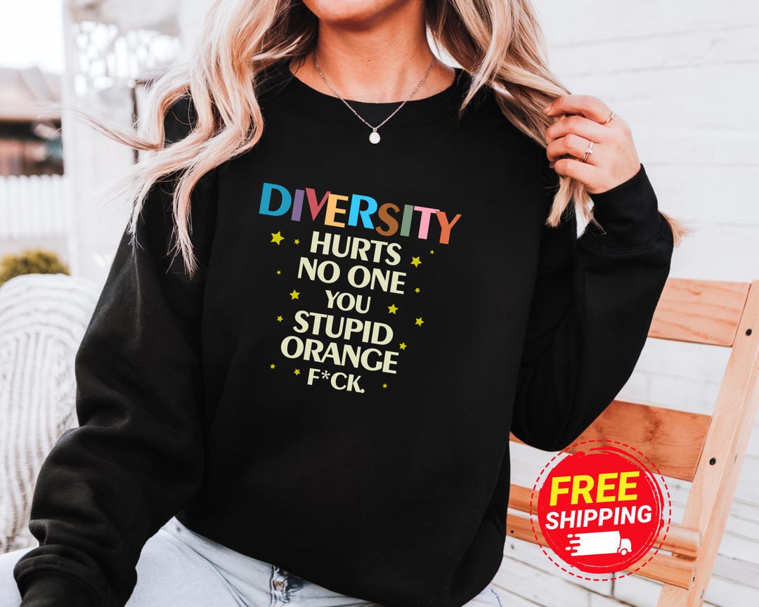 Political Humor, Hilarious Protest, Diversity Hurts No One You Stupid ...
