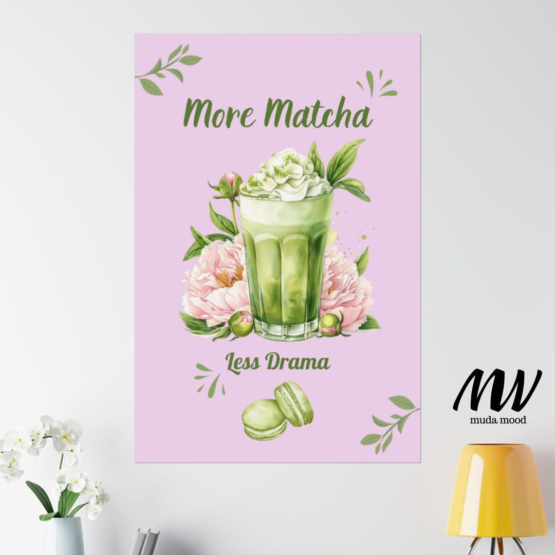 Matcha Wall Art Print – More Matcha Less Stress Quote Poster - Etsy