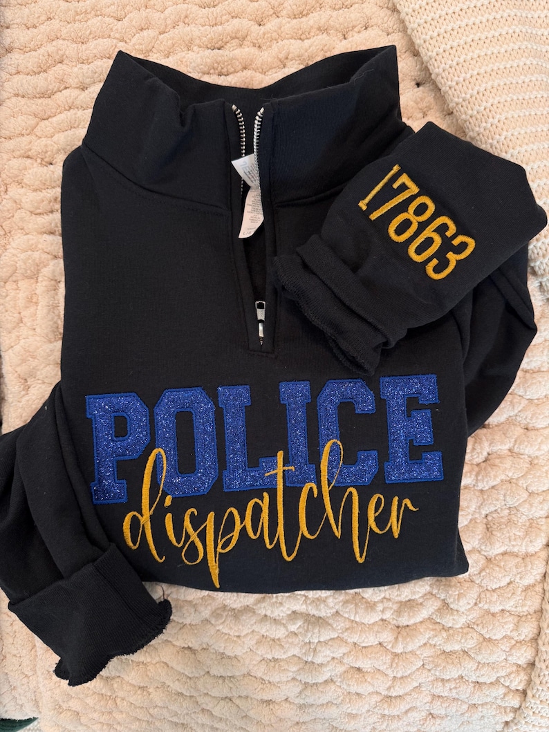 Police Dispatcher Embroidered Sweatshirt, Quarter Zip Pullover or ...