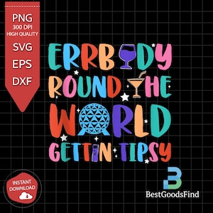 Errbody Round the World Gettin' Tipsy - Colorful Party Design PNG - Etsy