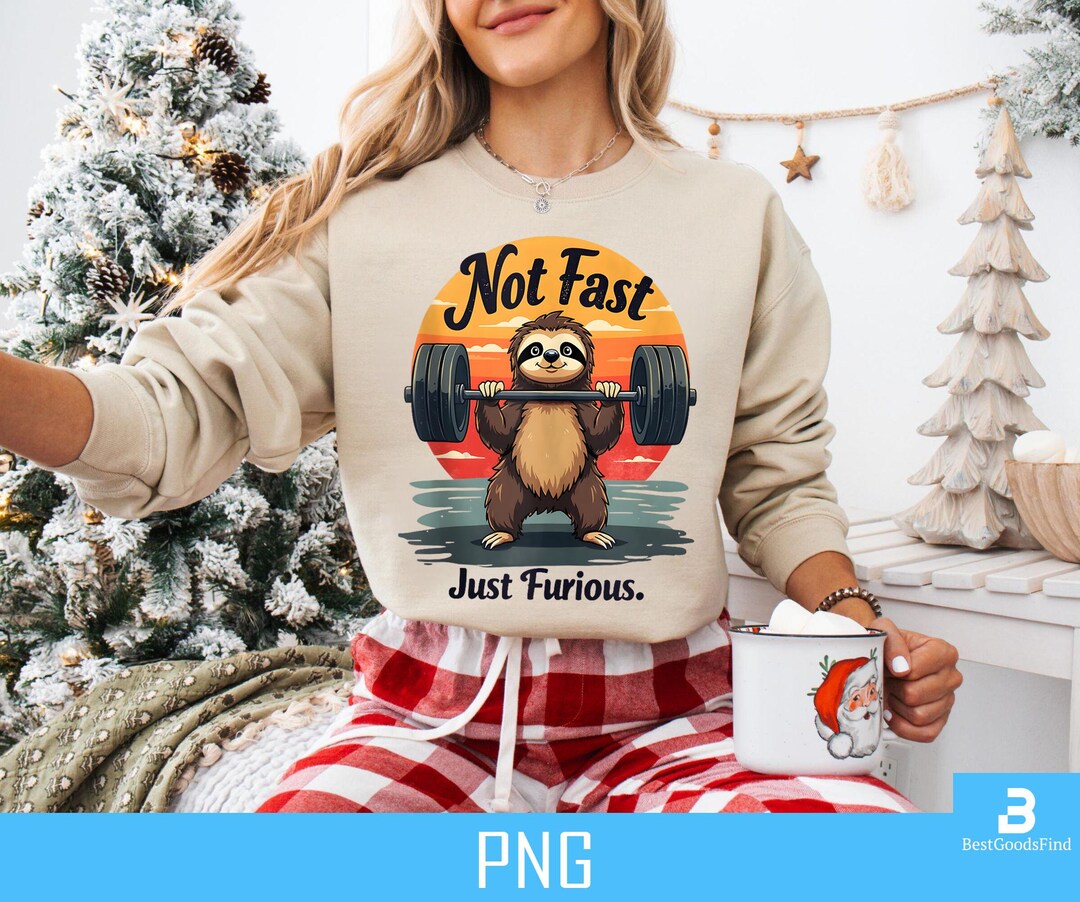 Not Fast Just Furious Sloth PNG - Funny Workout Digital Download - Gym ...