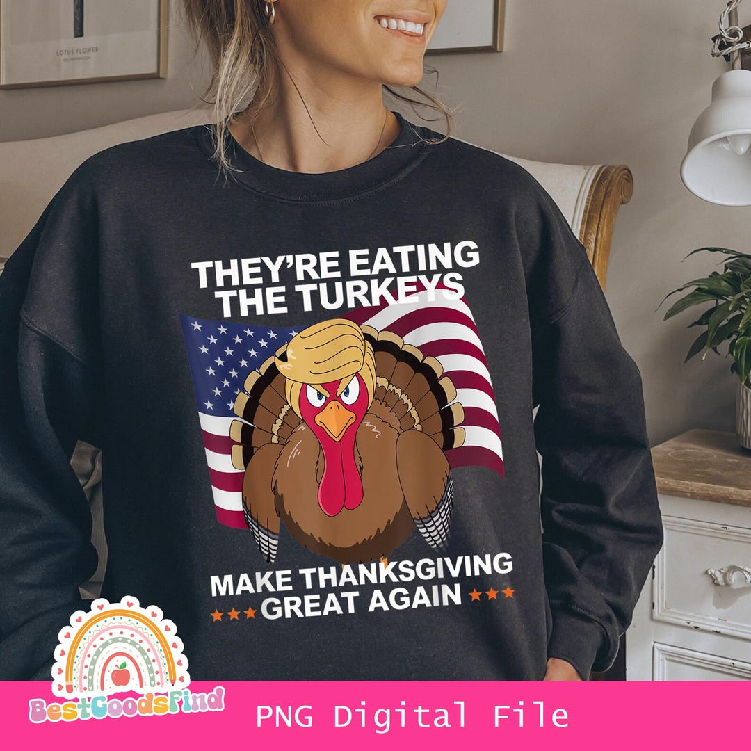 I'm Thankful Trump Won Png, Return Celebration Png, They Are Eating ...