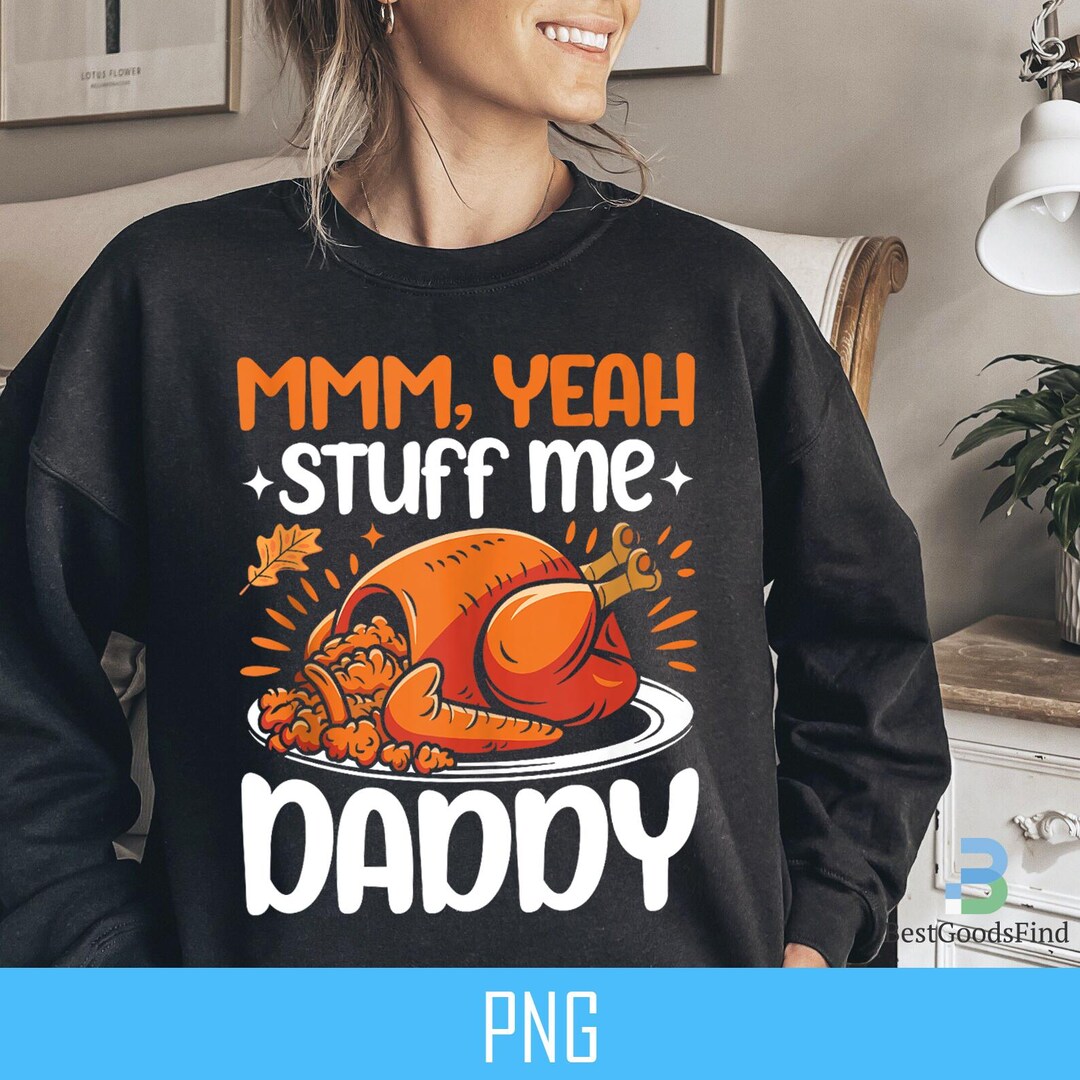 MMM, Yeah Stuff Me Daddy - Funny Digital Download PNG - Etsy