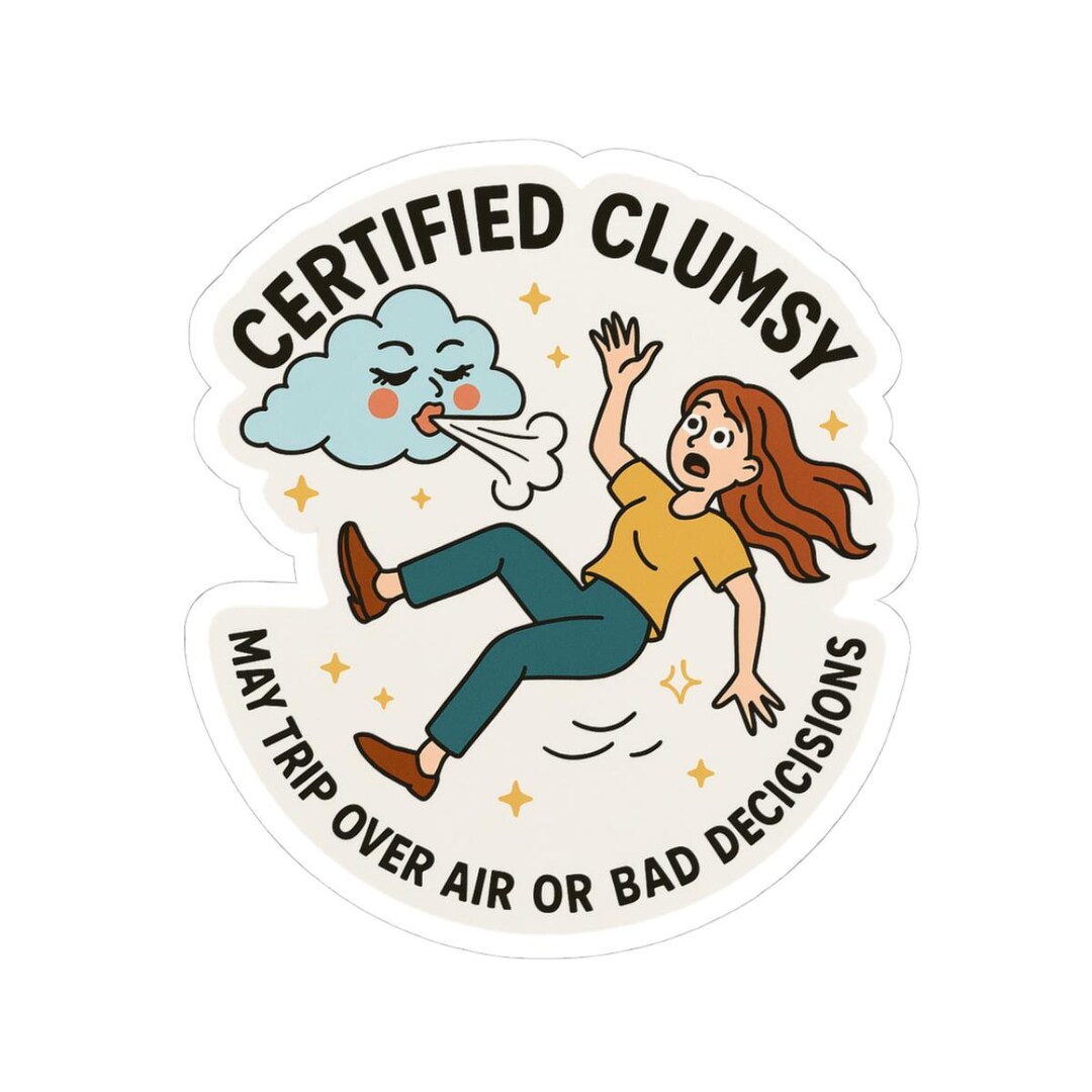 Certified Clumsy Kiss-cut Stickers | Fun Decal for Laptops, Water ...