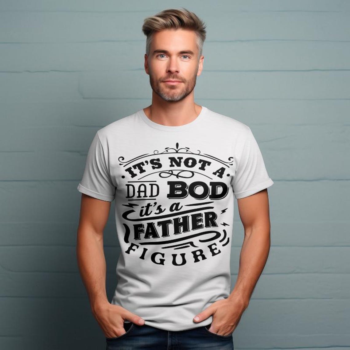 It's Not A Dad Bod, It's A Father Figure - Vintage Style Typography ...