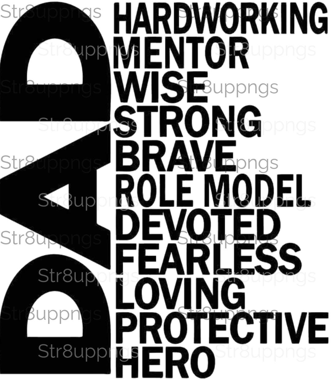 DAD - Hardworking, Mentor, Wise, Strong, Brave, Role Model, Devoted ...
