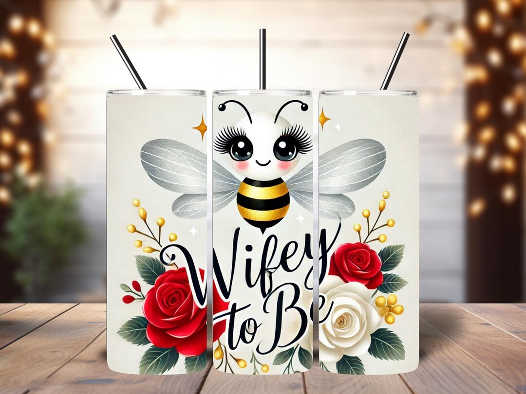 Wifey to Be Tumbler: Bee & Roses Bridal Design (instant Download) - Etsy