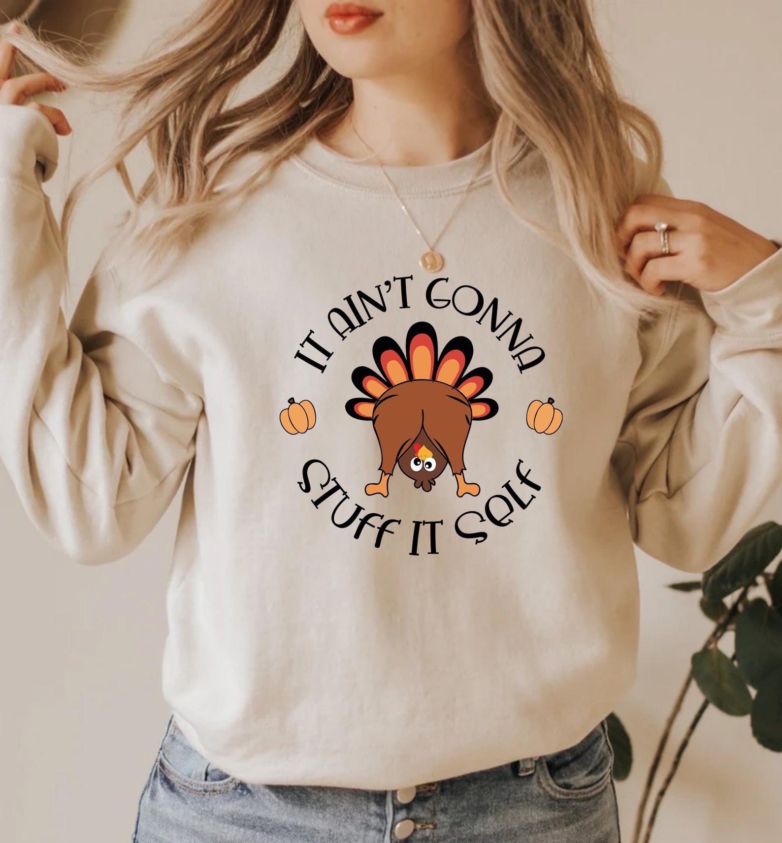 Funny Thanksgiving Turkey Sweatshirt, 'it Aint Gonna Stuff Itself ...