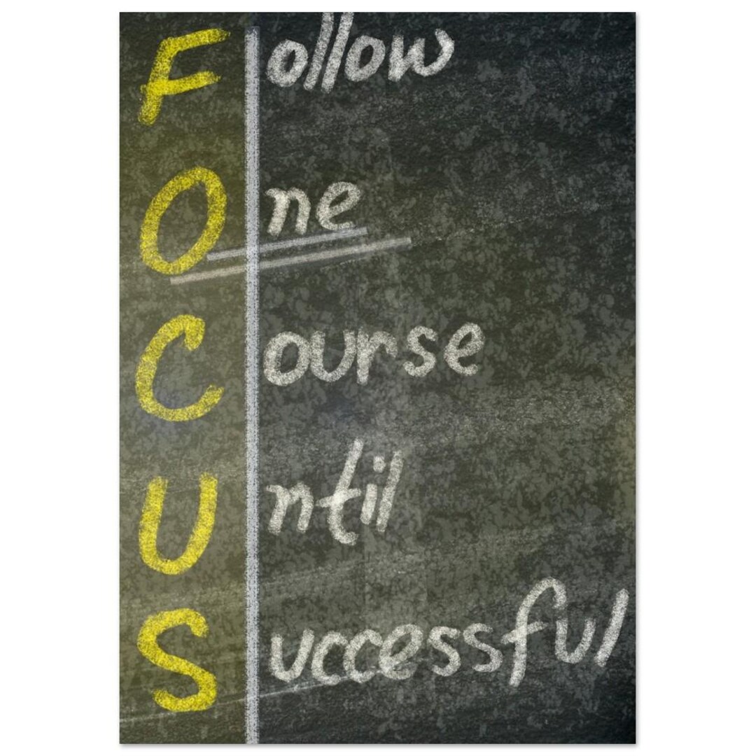FOCUS Inspirational Chalkboard Poster Follow One Course Until ...