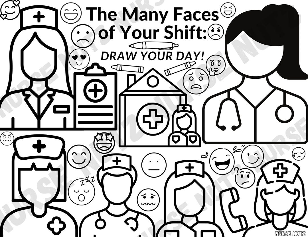 The Many Faces of Your Shift: Draw Your Day Nurse Coloring Page ...