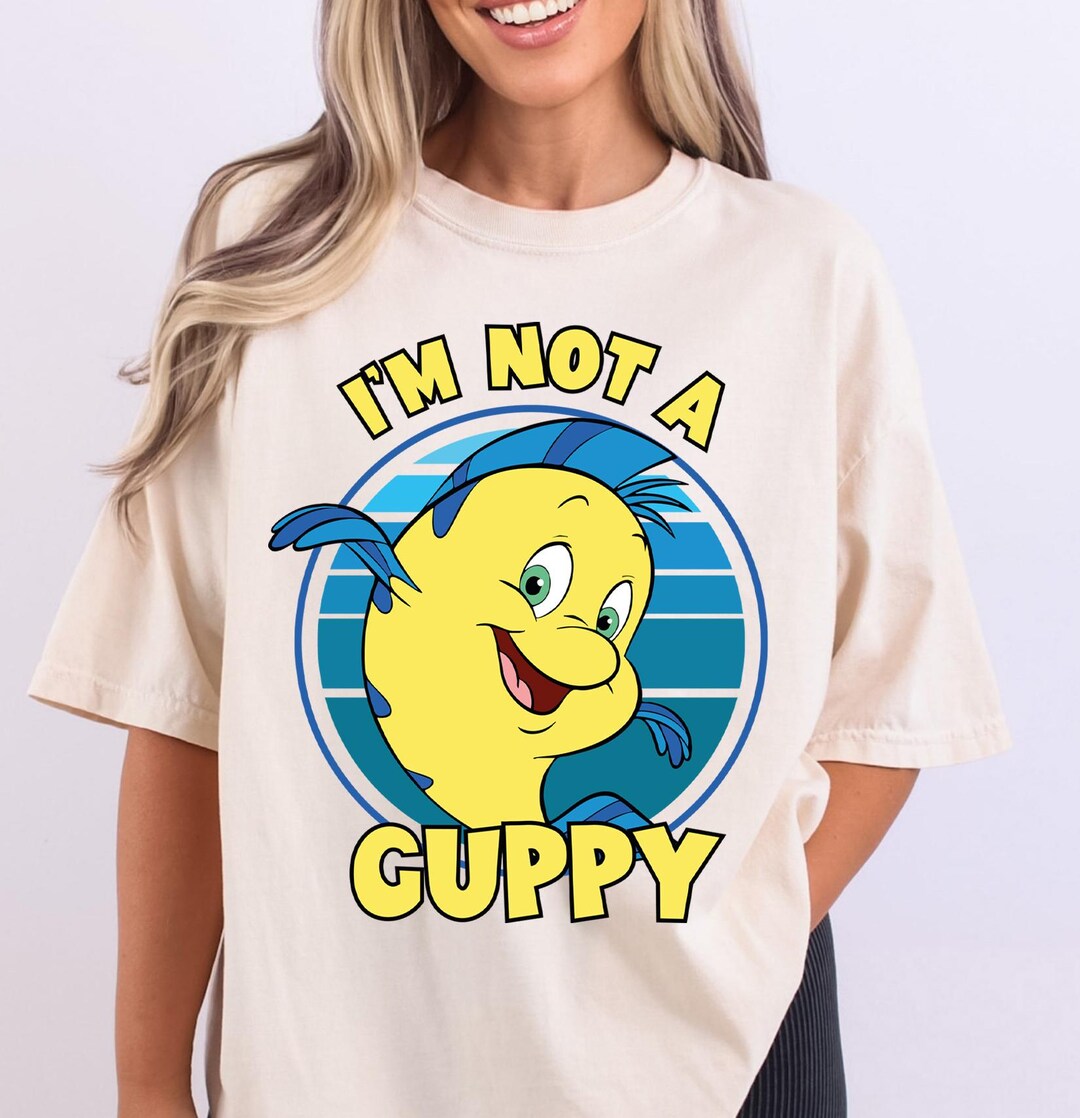 The Little Mermaid Flounder I Am Not A Guppy Shirt, Disney Princess ...