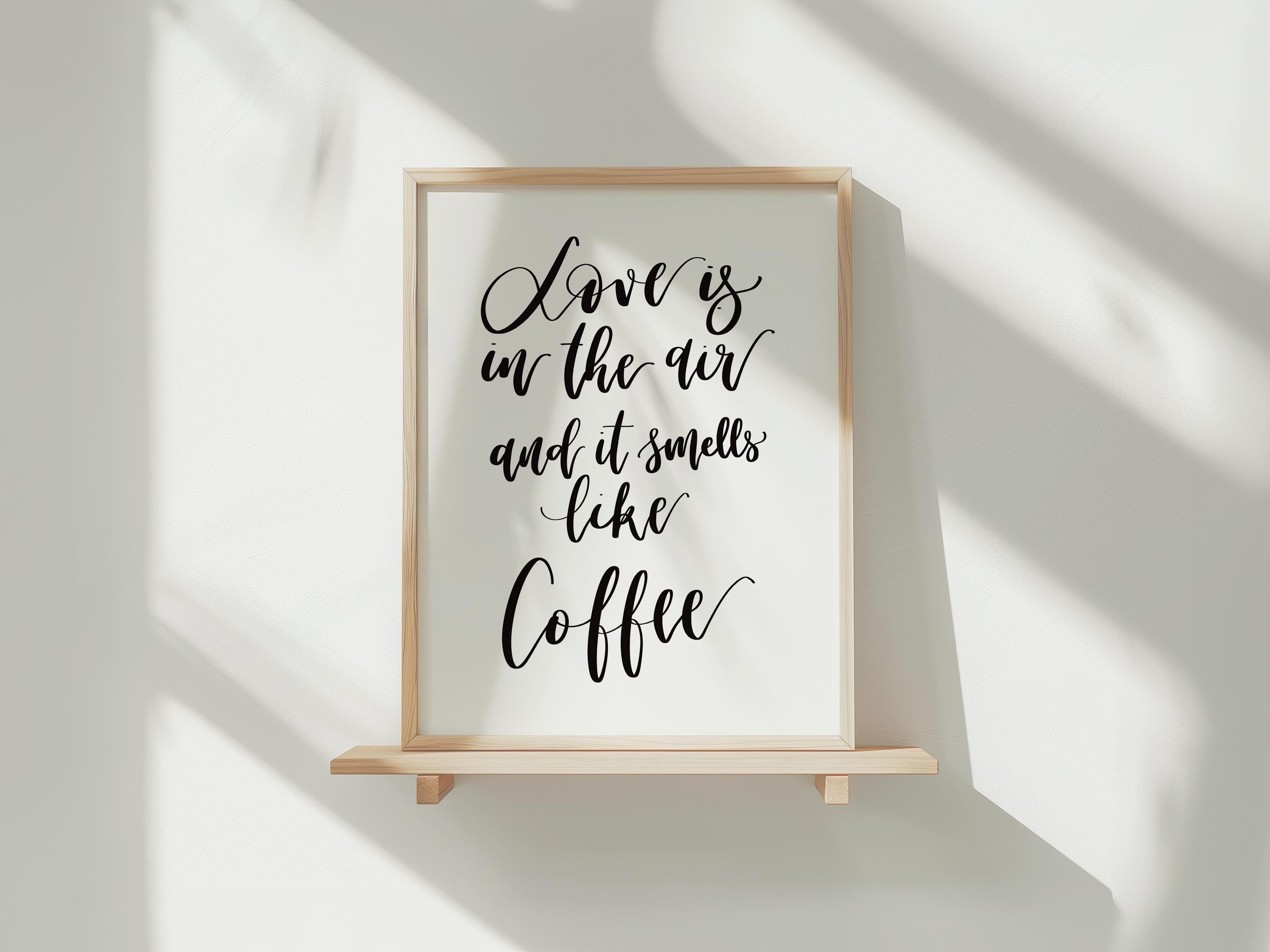 Love is in the Air and It Smells Like Coffee – Digital Coffee Quote ...
