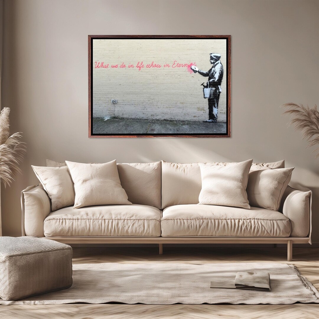 Banksy, what We Do İn Life Echoes İn Eternity Canvas Art, Street Canvas ...