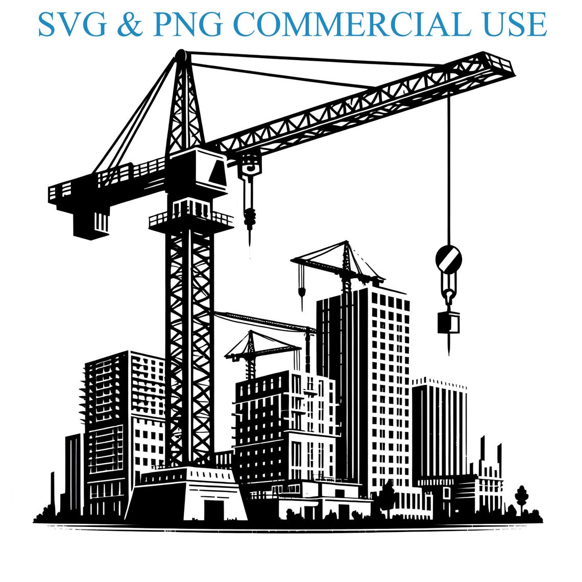 Tower Crane SVG & PNG Digital Files, Vector Graphic Design Print Laser ...