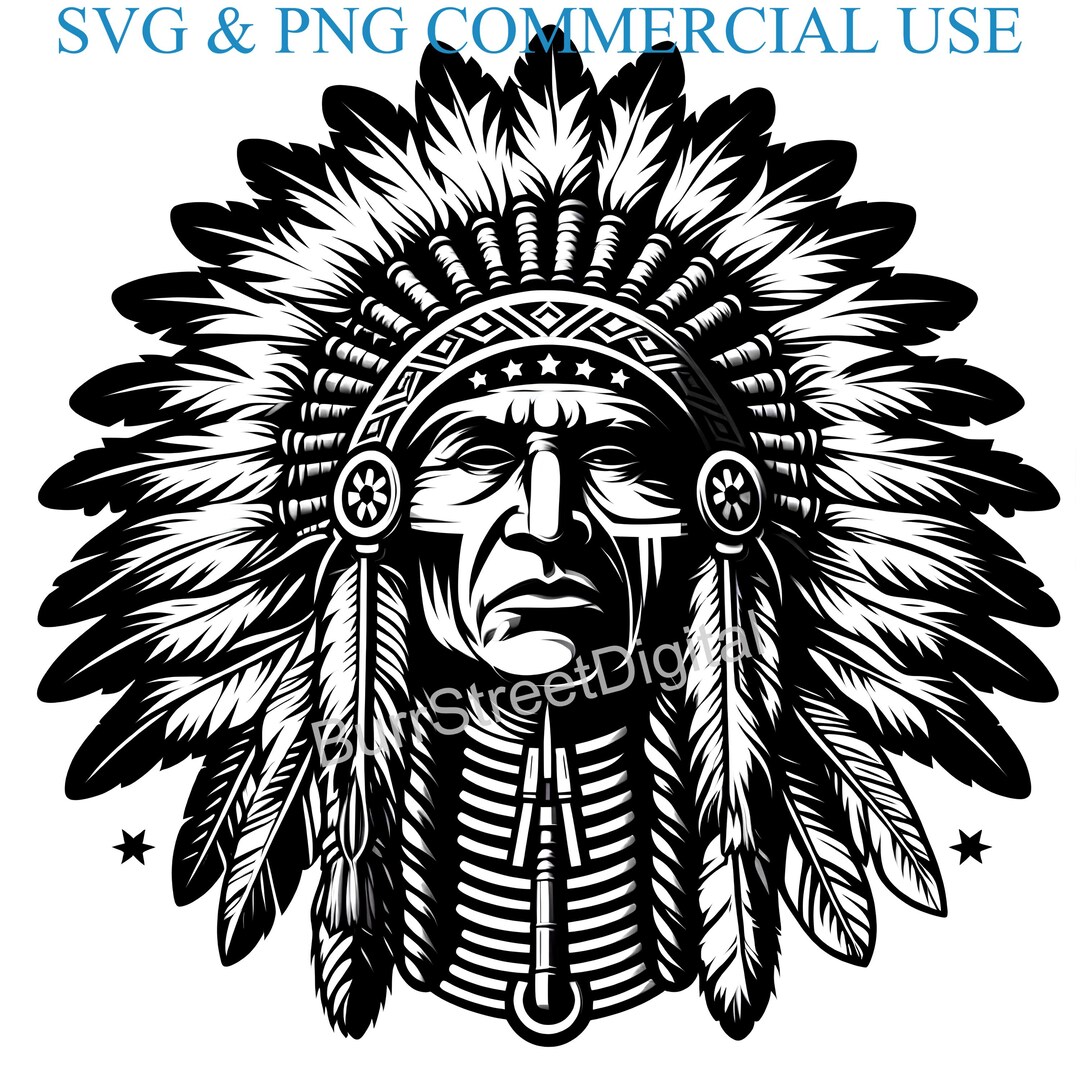 Native American Chief SVG PNG, Vector Graphic Design (digital Download ...
