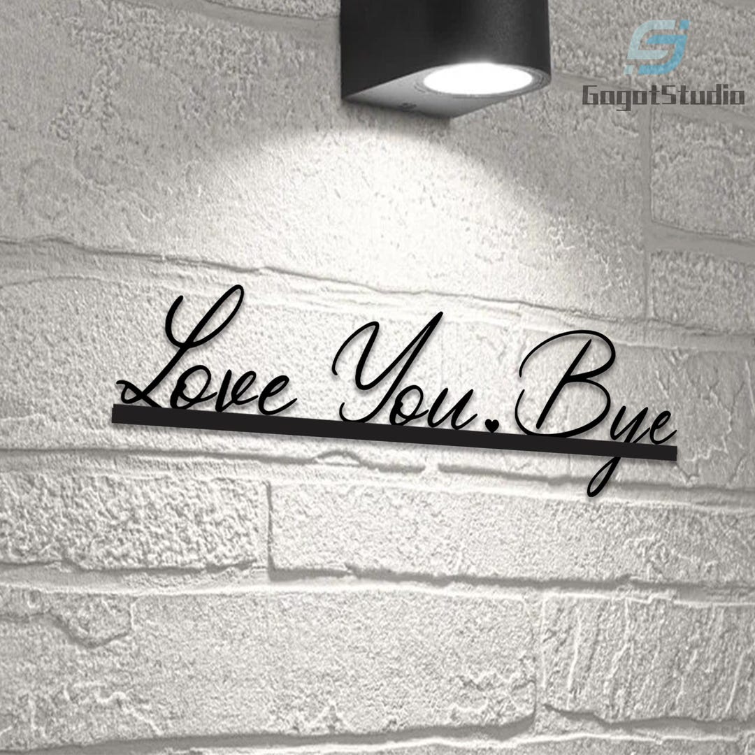 Love You Bye Metal Door Sign, Custom Metal Sign, Mothers Day Gift, Wall ...