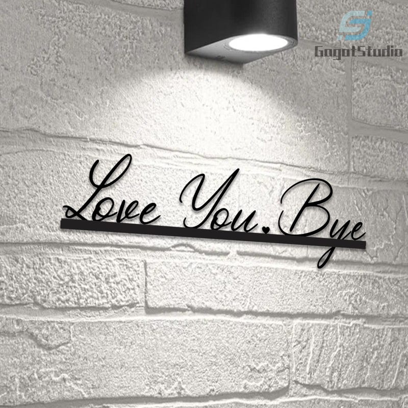 Metal Signs Bye Love You - Etsy