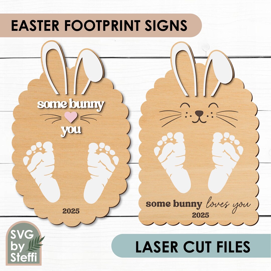 Some Bunny Loves You Sign Svg Easter Footprint Sign Laser Cut My First ...