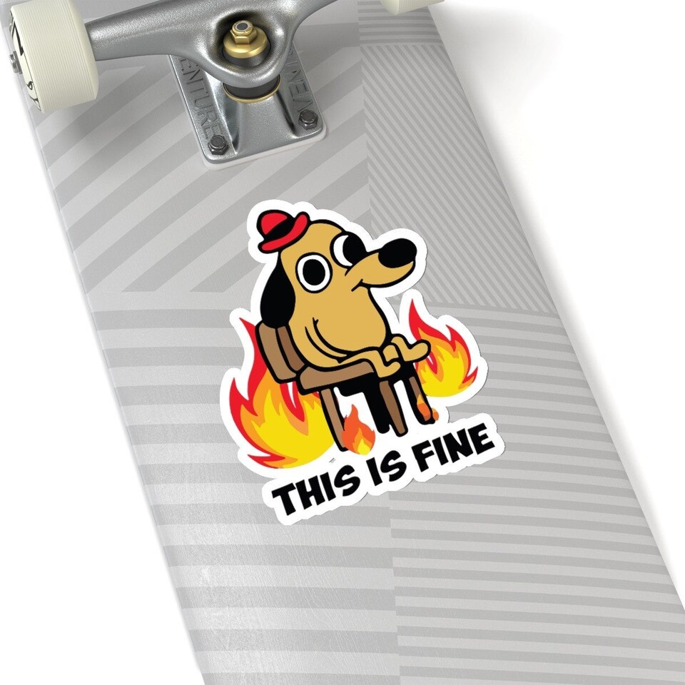 This Is Fine Sticker, Meme Dog Stickers sold by RichiHuie | SKU ...