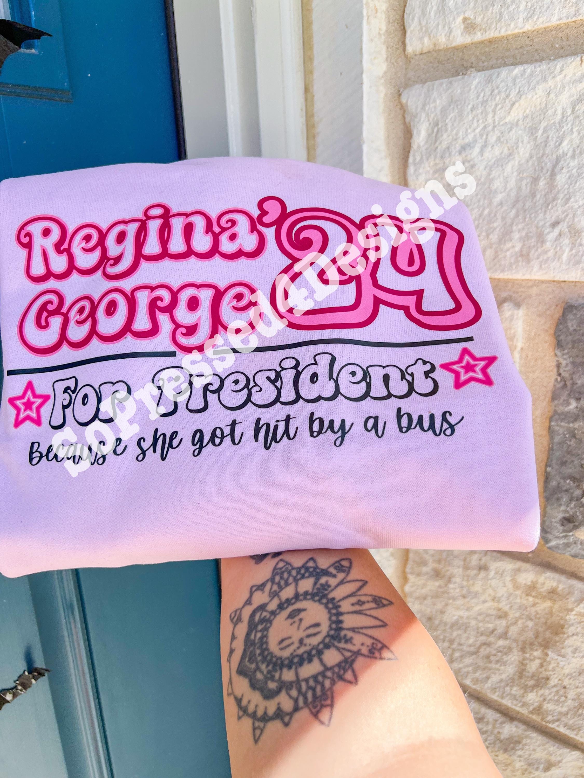 Mean Girls Regina George for President Png - Etsy