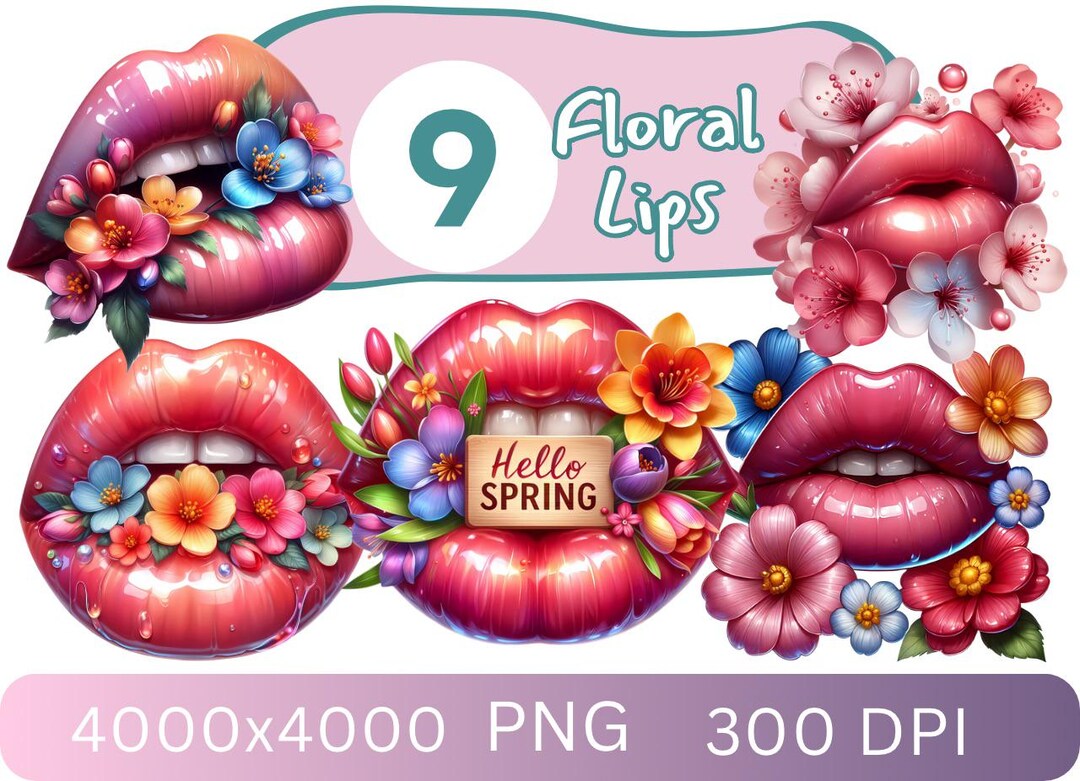 Spring Lips PNG, Hello Spring PNG, Floral Lip Sublimation, Floral Lips ...