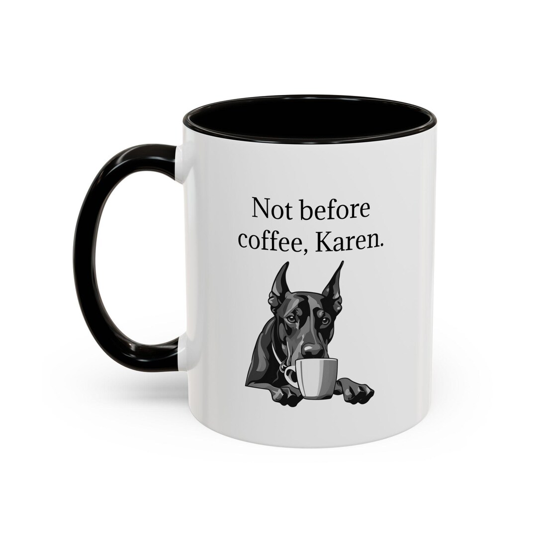 Not Before Coffee, Karen, Coffee Mug, Funny Gift for Coffee Lovers ...