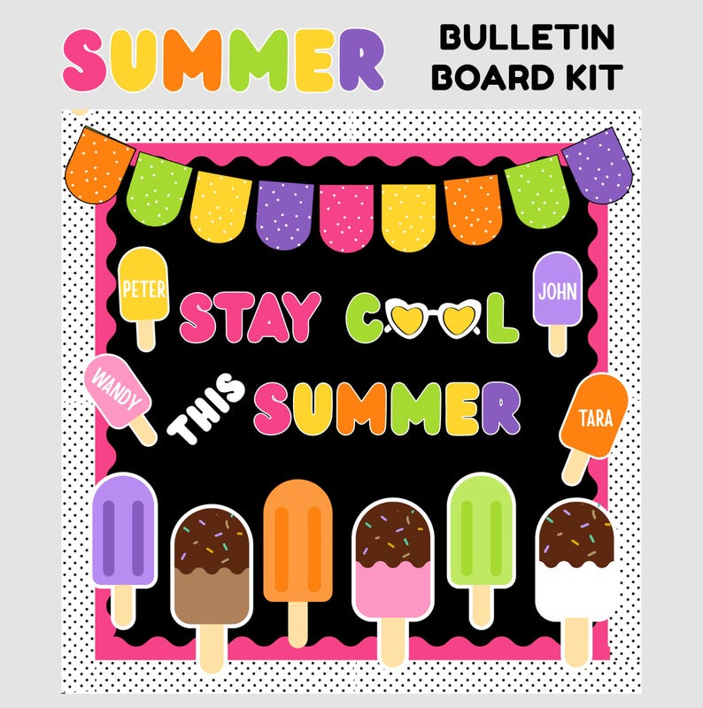 Summer Popsicle Bulletin Board Kit, End of Year Classroom Decor, Stay ...