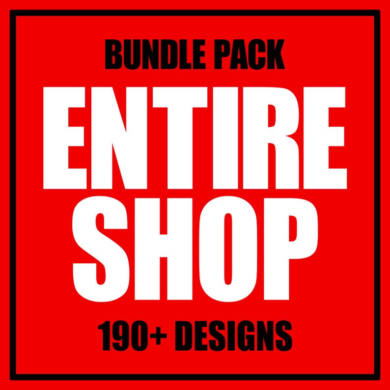 Entire Store Bundle Pack SVG PNG EPS Jpg Dxf All Shop Artwork Limited ...