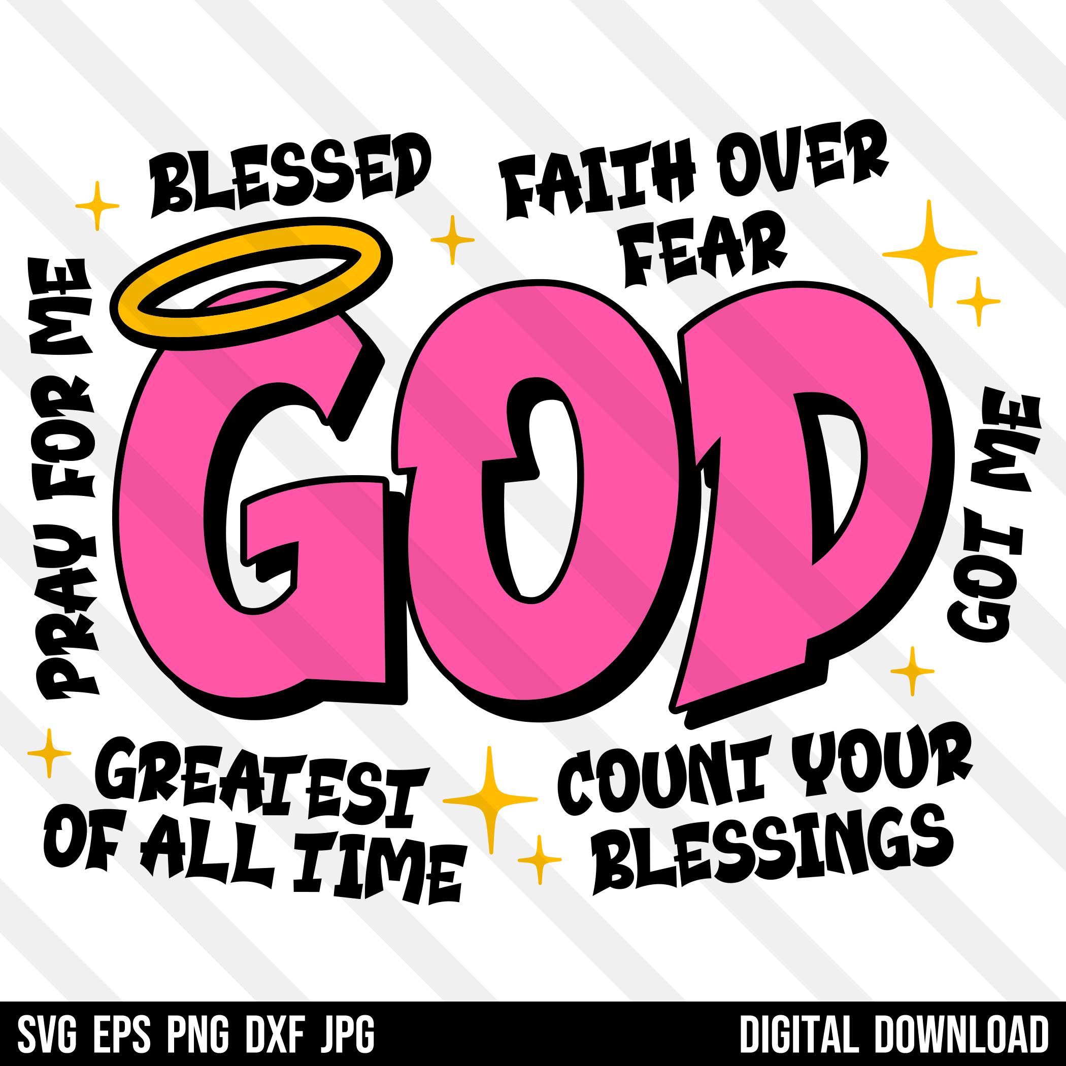 God Got Me SVG PNG EPS Dxf Jpg Faith Over Fear Bible Verse Christian ...