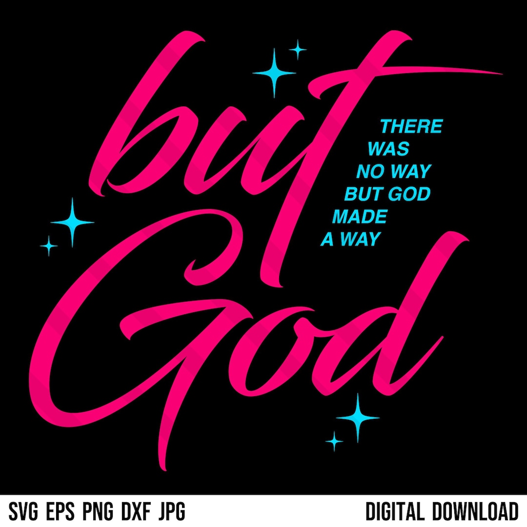 But God SVG PNG EPS Dxf Jpg Christian Quote, Bible Verse, Faith Over ...