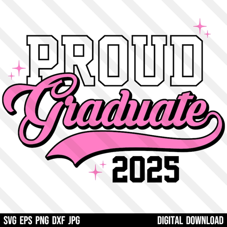 Proud Graduate 2025 SVG EPS PNG Dxf Jpg Pop Out and Show Em Class of ...