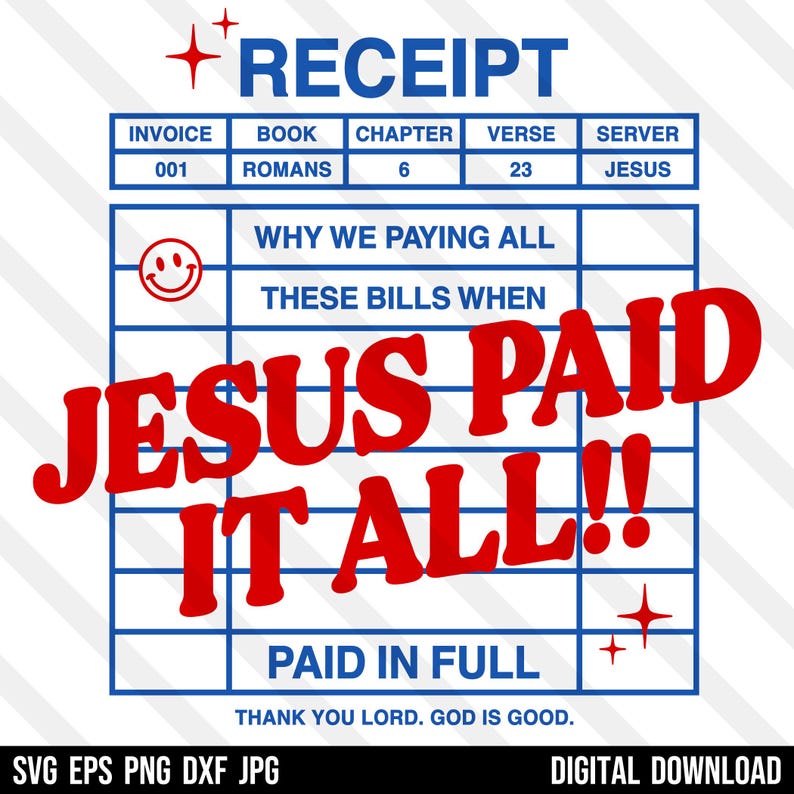 Jesus Paid It All SVG PNG EPS Dxf Jpg Dtf Christian Receipt Worship God ...