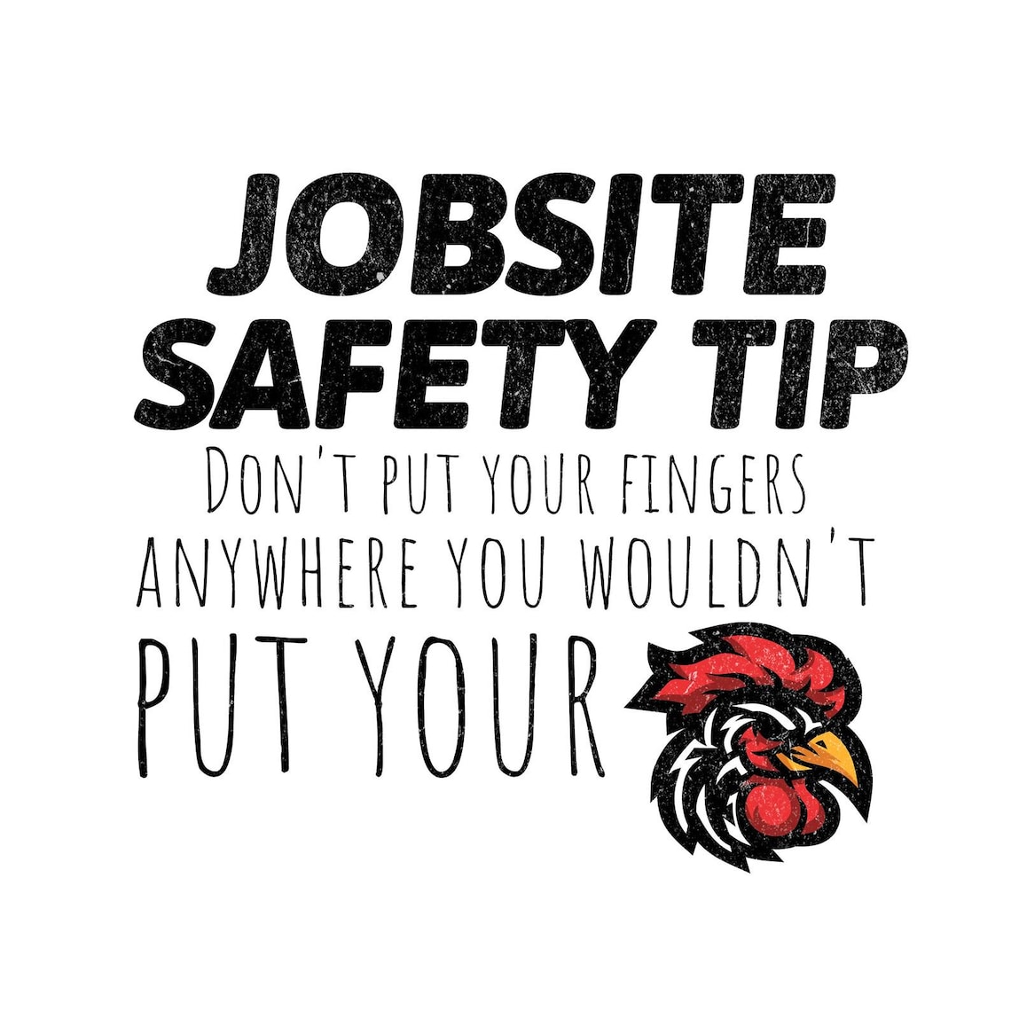 Funny Jobsite Safety PNG – Construction Humor Shirt Design – Sarcastic ...